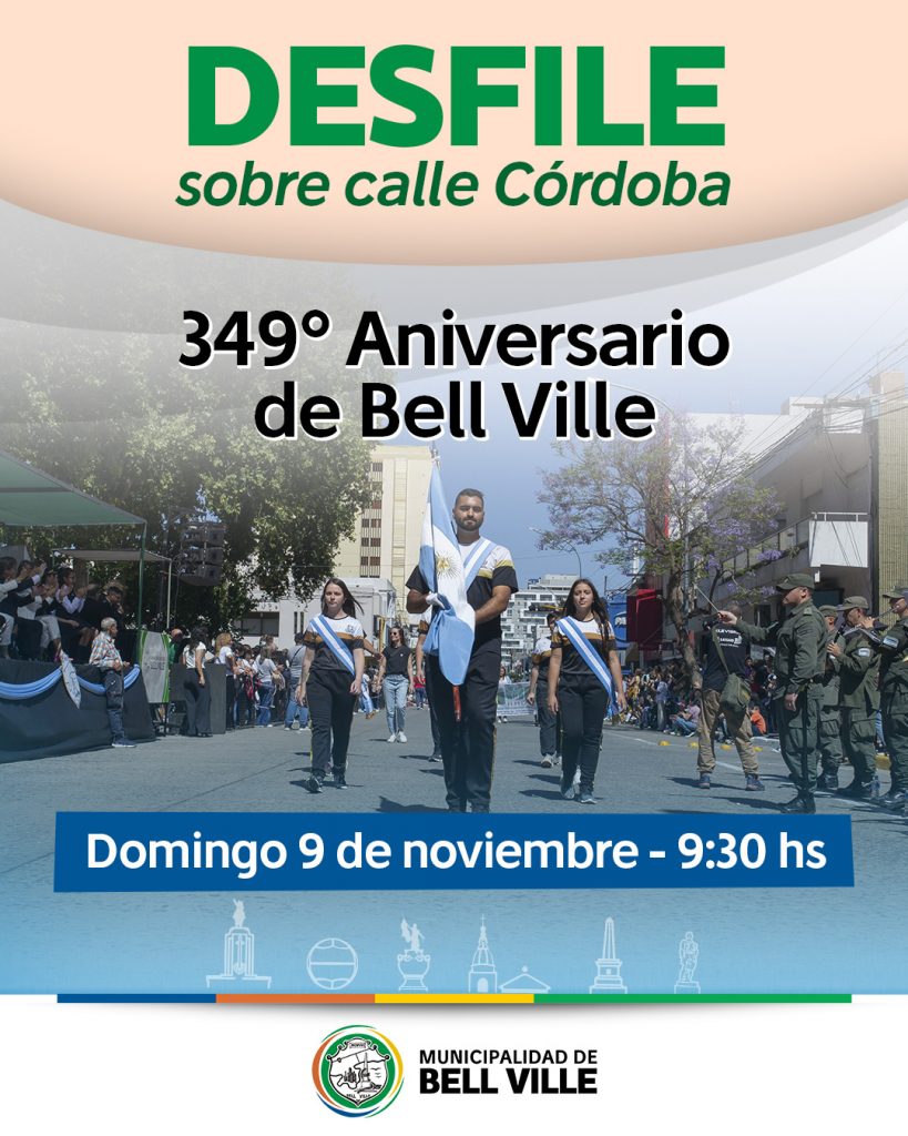 Desfile – 349° Aniversario de Bell Ville - Municipalidad de Bell Ville
